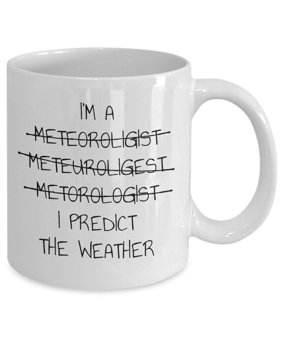 I'm a Meteorologist I Predict the Weather Funny Student | Etsy