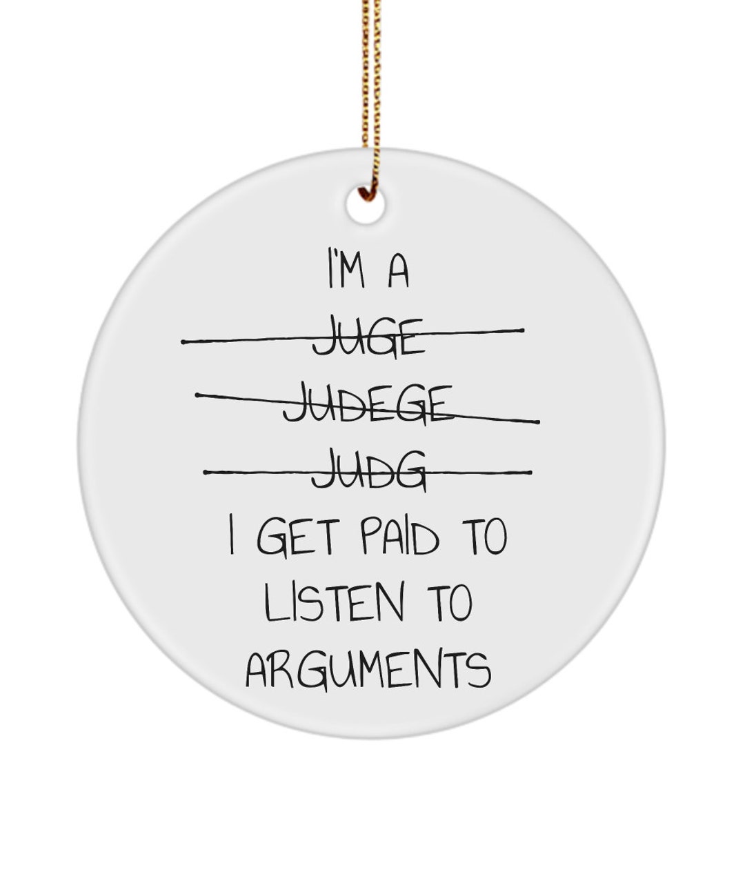 I'm a Judge I Listen to Arguments Judicial Student Funny Job ...