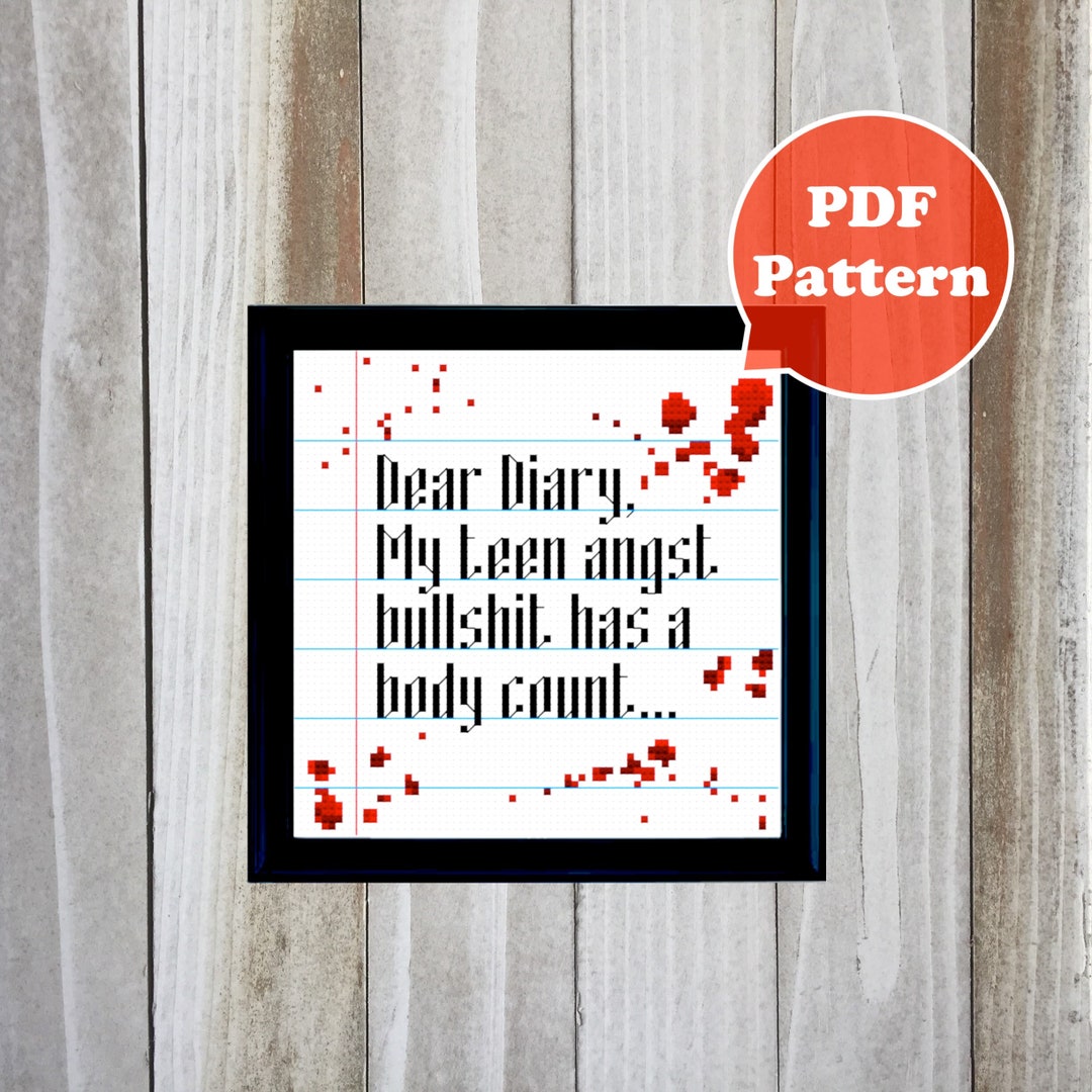 Dear Diary Cross Stitch Pattern - Heathers Cross Stitch Pattern -bloody ...