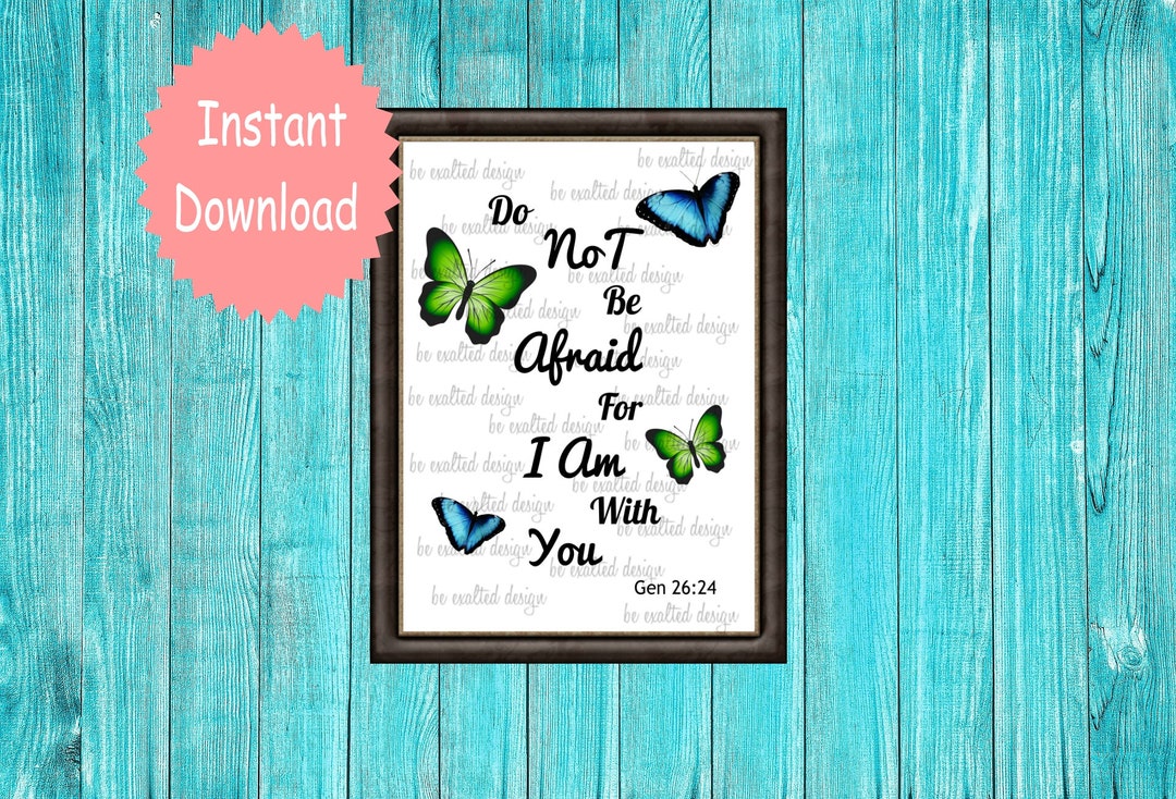 Bible Verse Wall Art, Do Not Be Afraid Digital Prints | Gift for Mom ...