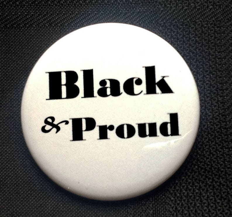 Black And Proud Button 225 Pinback Etsy