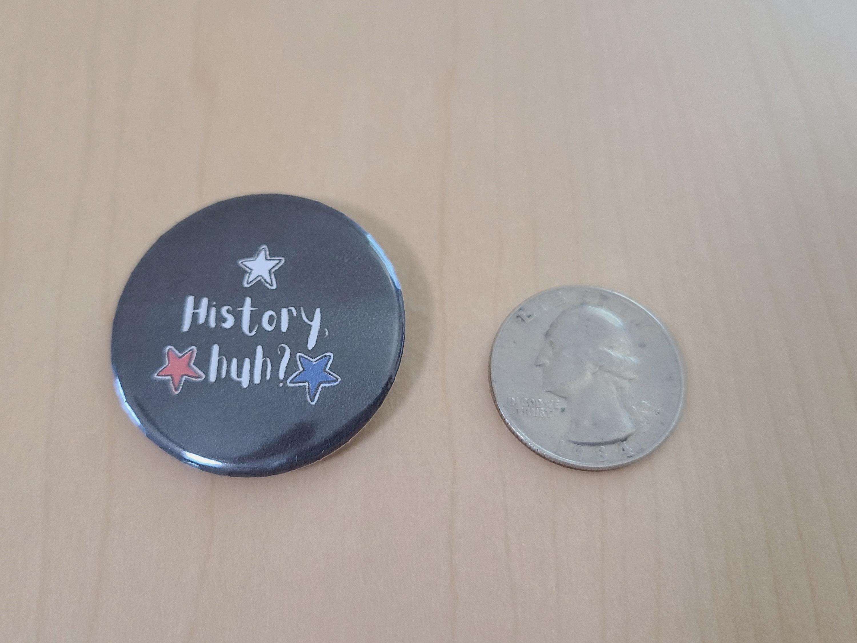 History Huh Pinback Button 1.5 Inch Red White and Royal Blue Inspired ...