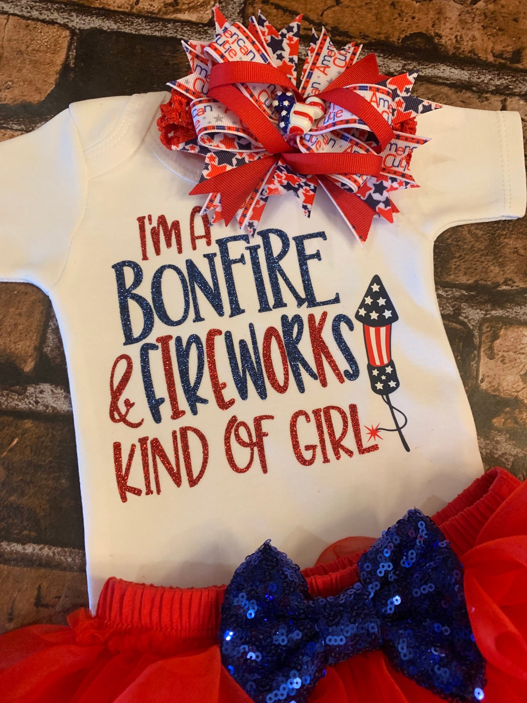 Im a Bonfire and Fireworks Kind of Girl, Fourth of July Outfit, Girls ...