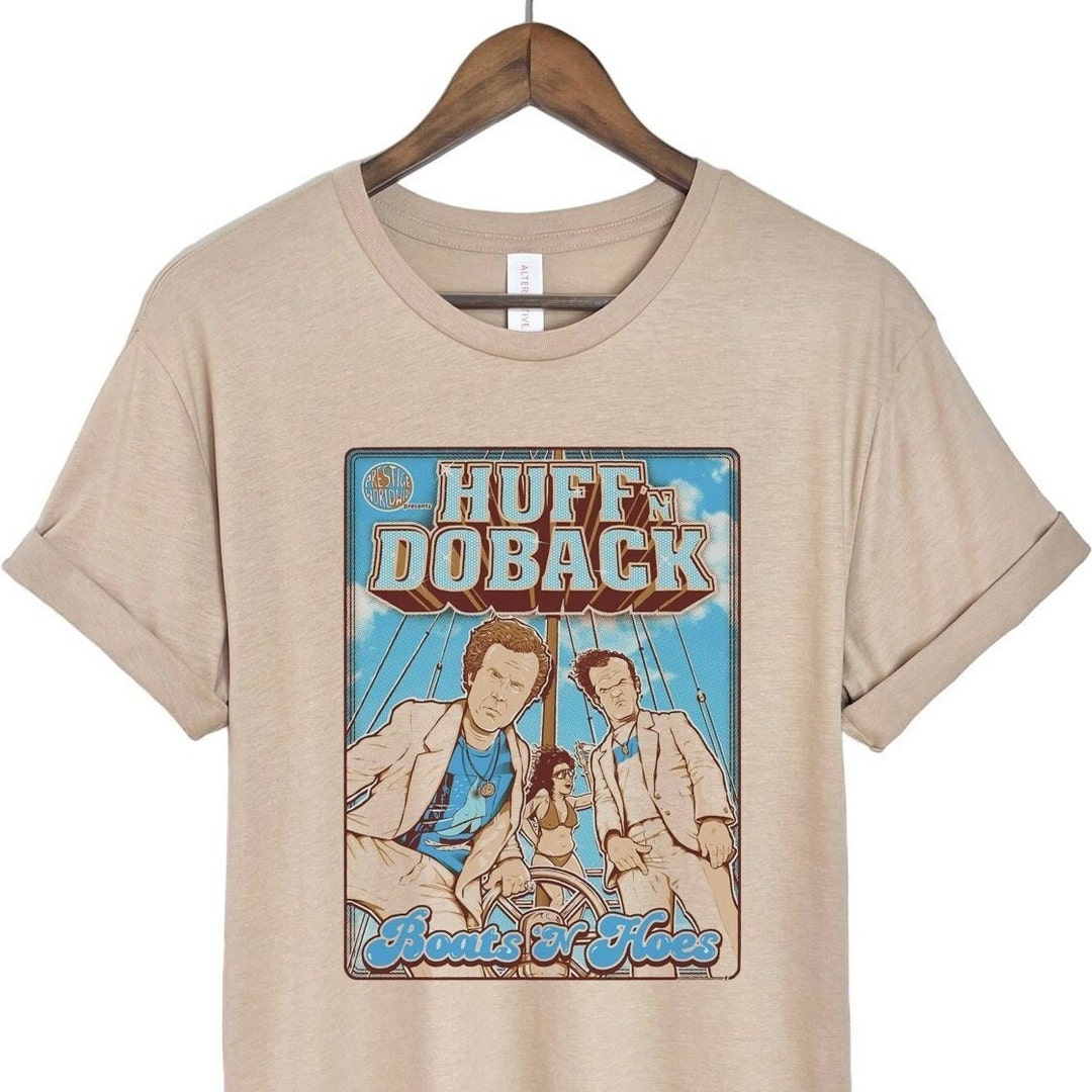 Huff and Doback Shirt, Prestige Worldwide. Boats N Hoes Tee, Step ...