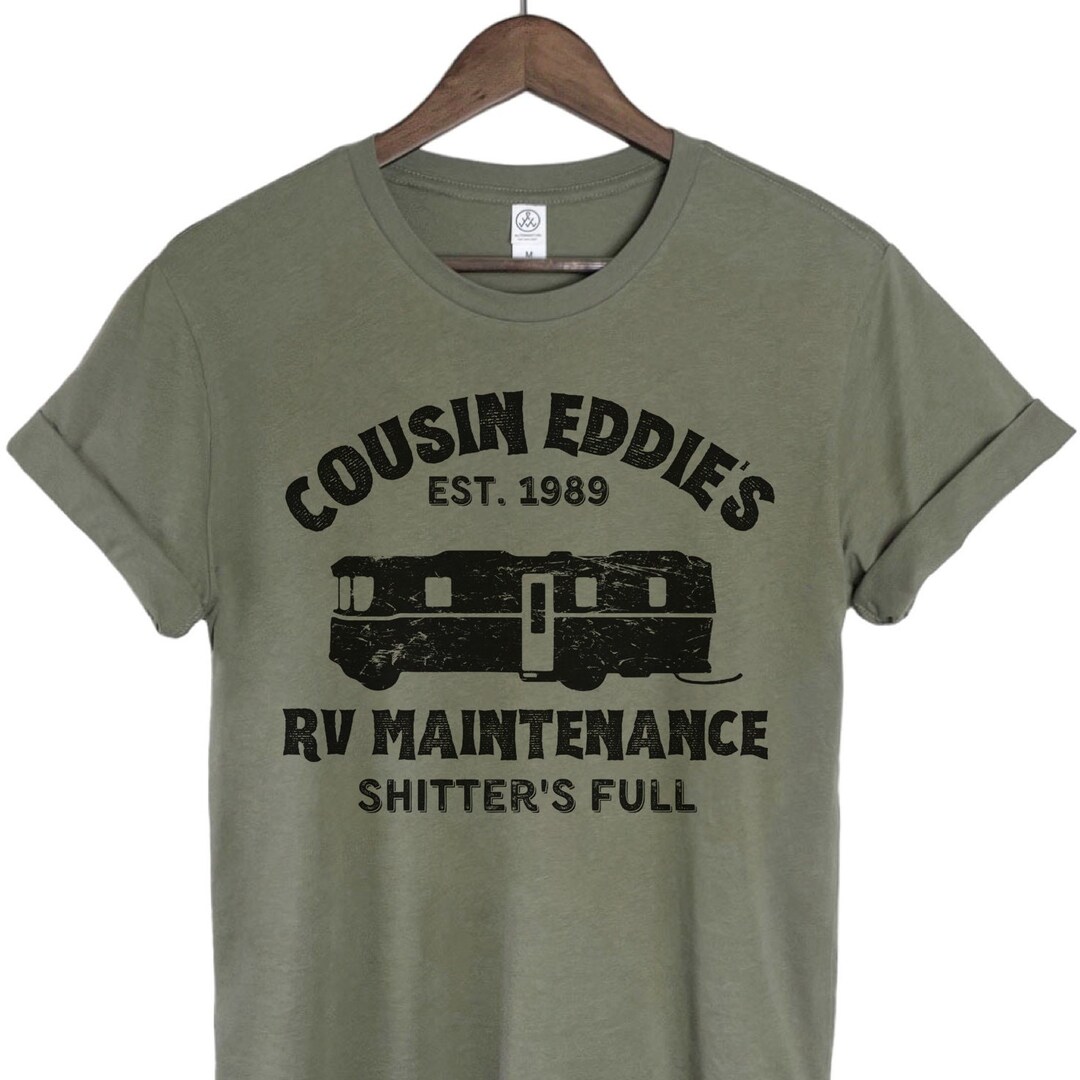 Cousin Eddies RV Maintenance Shirt, Christmas Vacation Shirt, Shitters ...