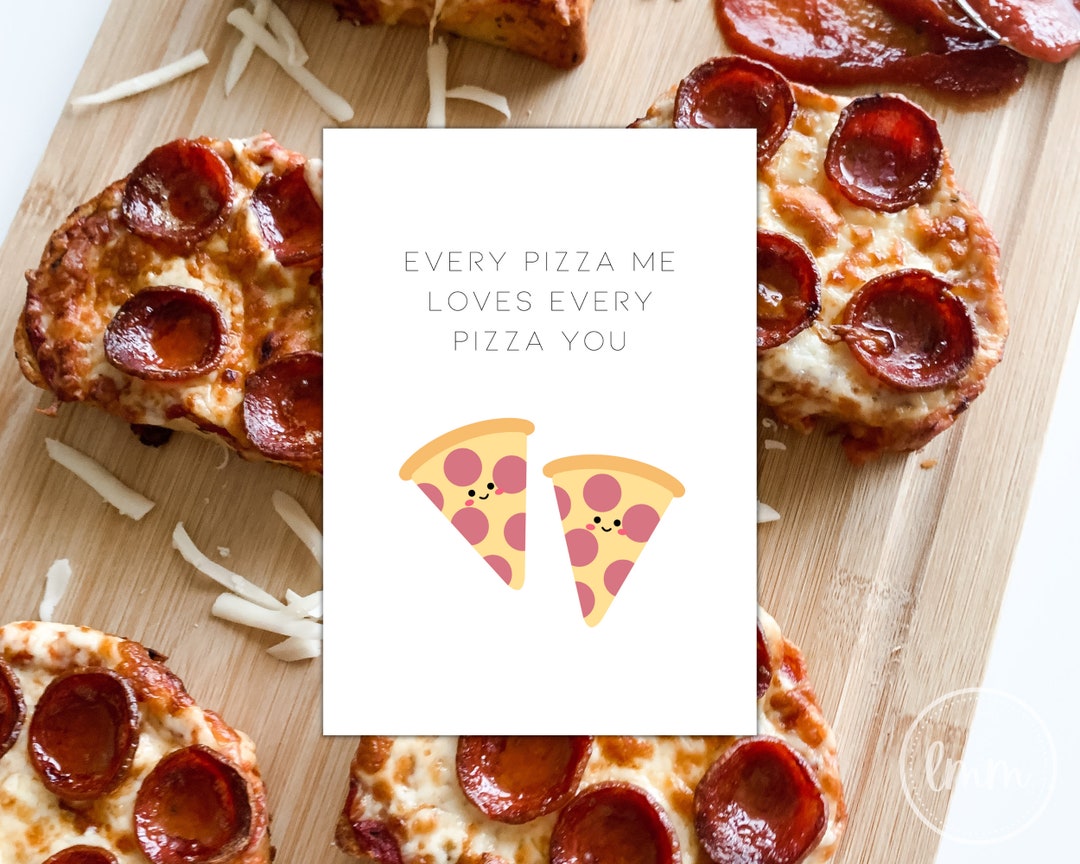 Every Pizza Me Loves Every Pizza You Card - Digital Downloads ...