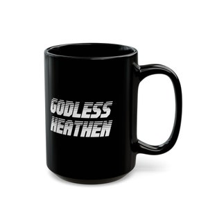 Godless Heathen Ceramic Mug - Atheist Humanist Gift, Agnostic Coffee ...