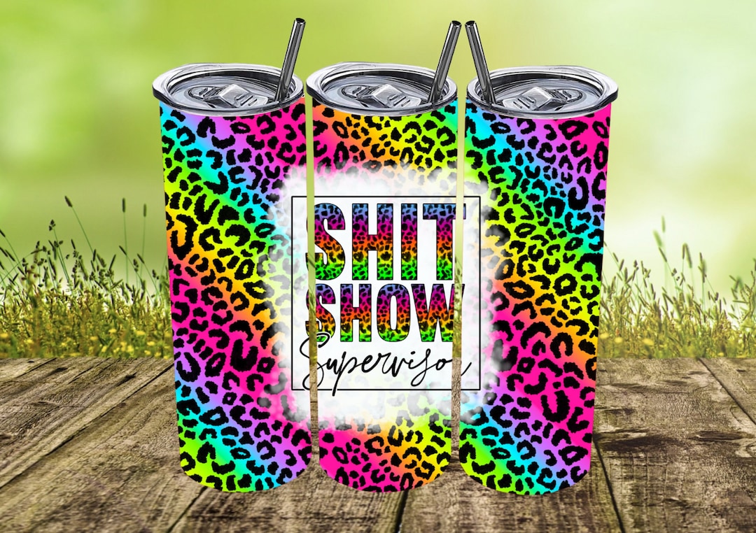 Shit Show Supervisor Sublimation Tumbler Design - Etsy