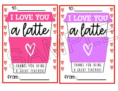 I Love You a Latte Teacher Valentine Printable Valentine Teacher Gift ...