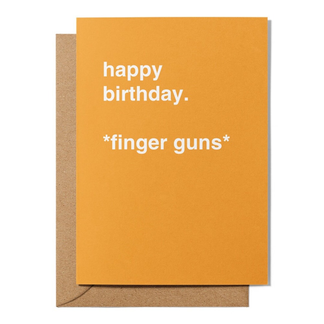 Happy Birthday *finger Guns* Birthday Greeting Card - Etsy