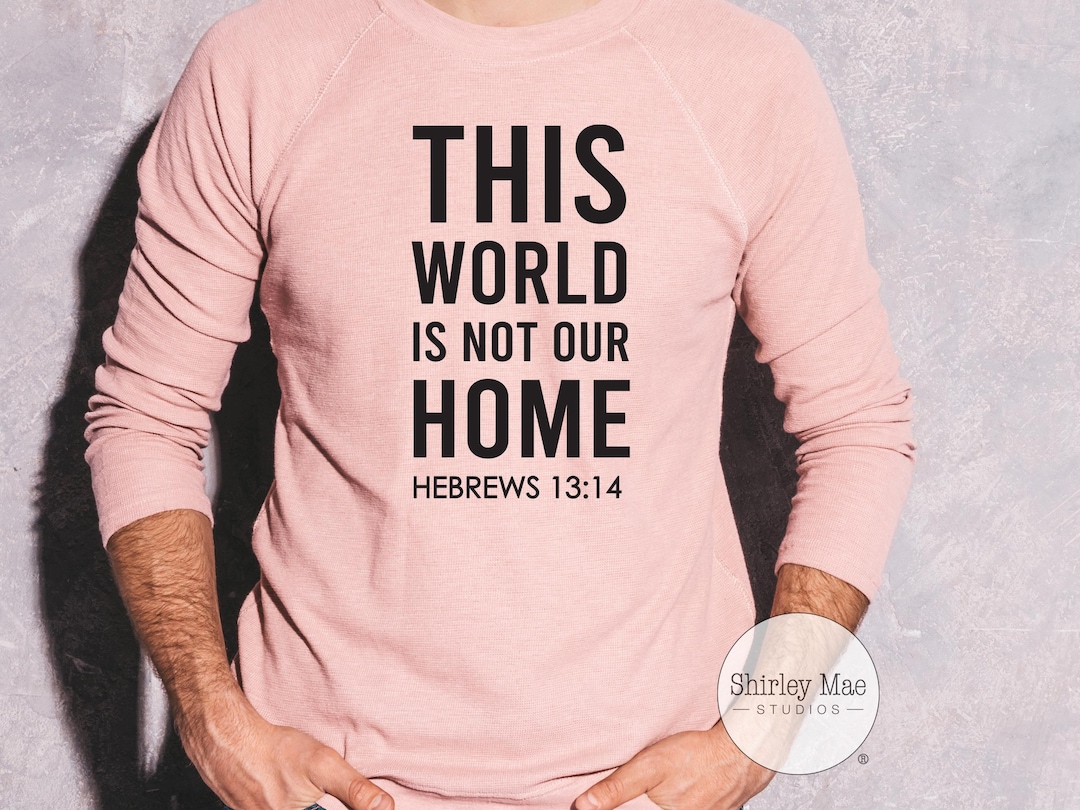 This World is Not Our Home Digital Download Svg, Christian Clipart ...