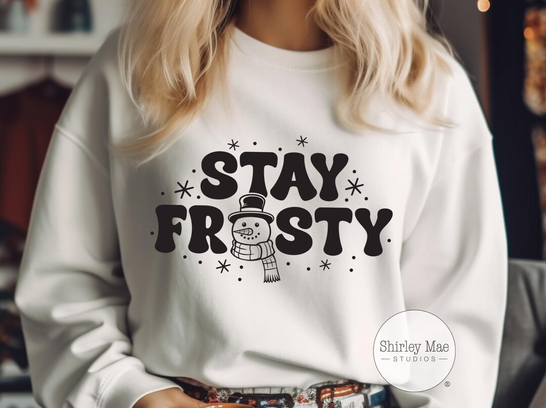 Stay Frosty Snowman SVG: Christmas Clipart Cricut Instant Digital ...