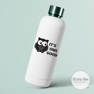 It's Owl Good Digital Download Svg, Bird Lover Gift, Owl Clipart ...