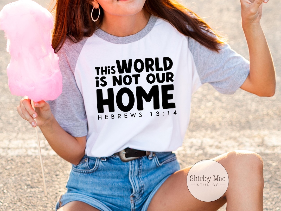 This World is Not Our Home Svg Digital Download, Inspirational Clipart ...