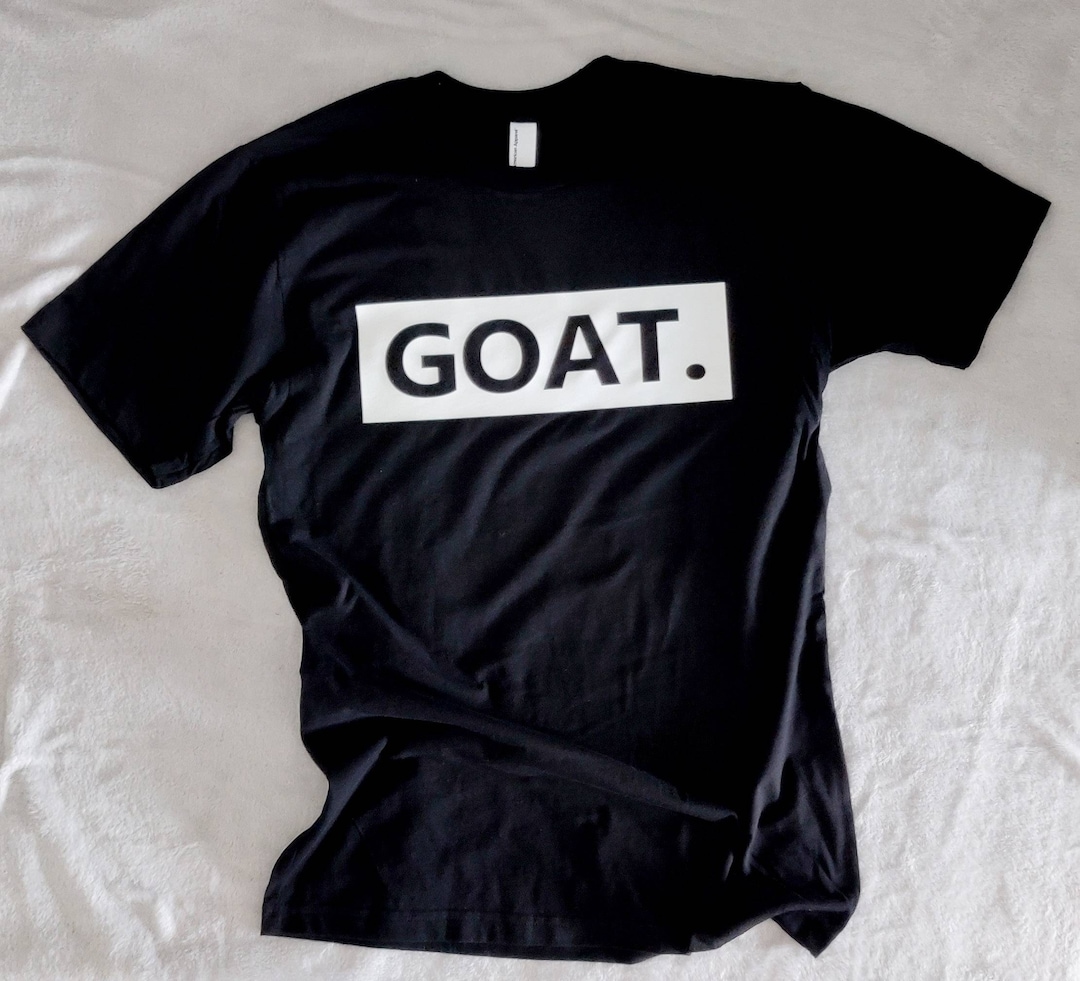GOAT Shirt, the Goat Shirt, GOAT T-shirt, Hip Hop Goat, Greatest of All ...