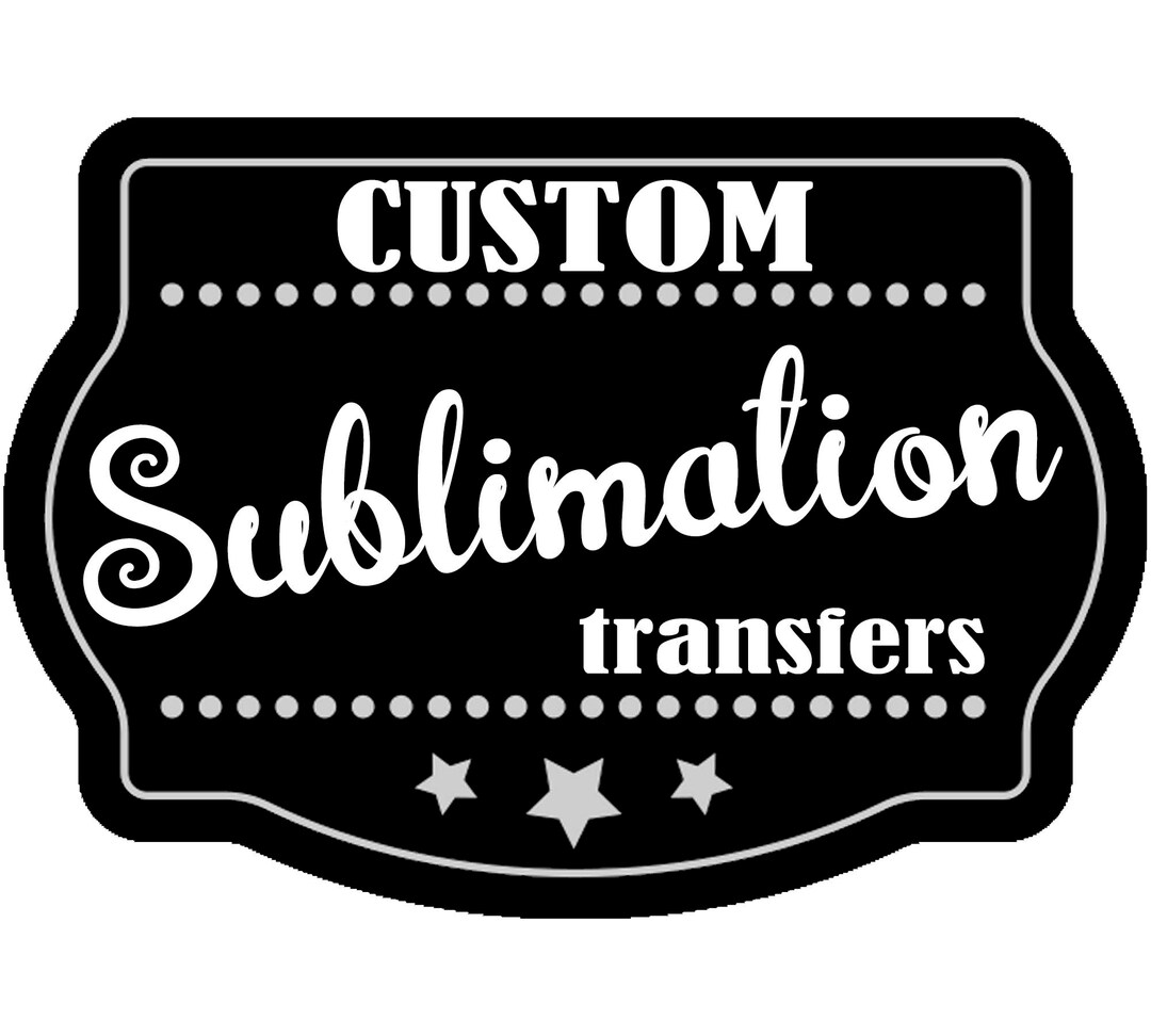 Custom Sublimation Transfers - Etsy