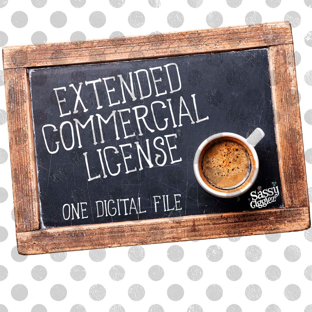 Extended Commercial License - One Digital File - Single User - Etsy