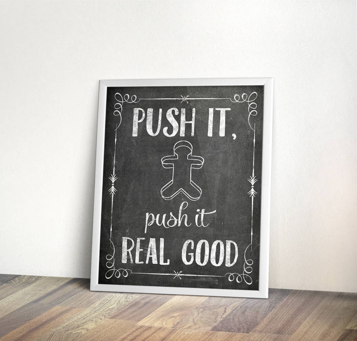 Push it real good, 8x10, 11x14, INSTANT download, Kitchen Printable Art ...