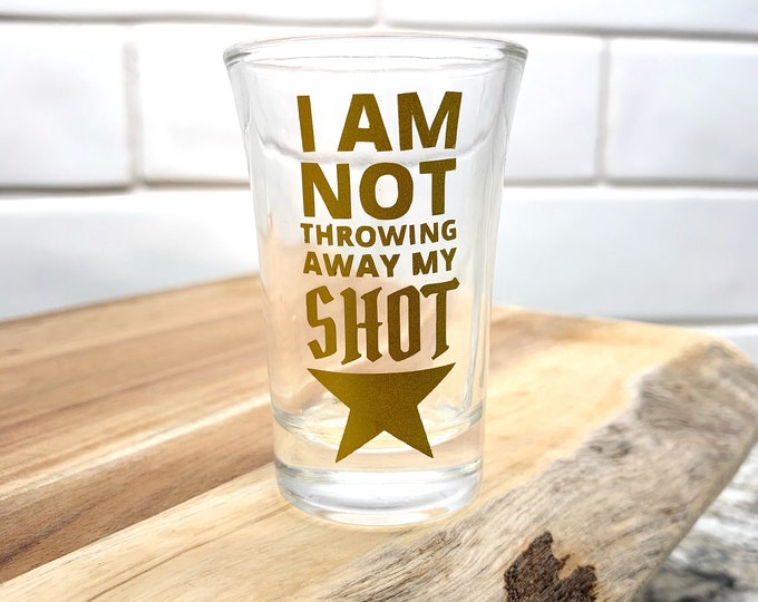 Hamilton Shot Glass | Hamilton Broadway Shot Glass | Hamilton Broadway ...