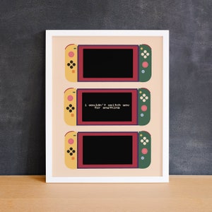 SWITCH YOU Art Print Nintendo Switch Art, Gaming Art Print, Video Game ...