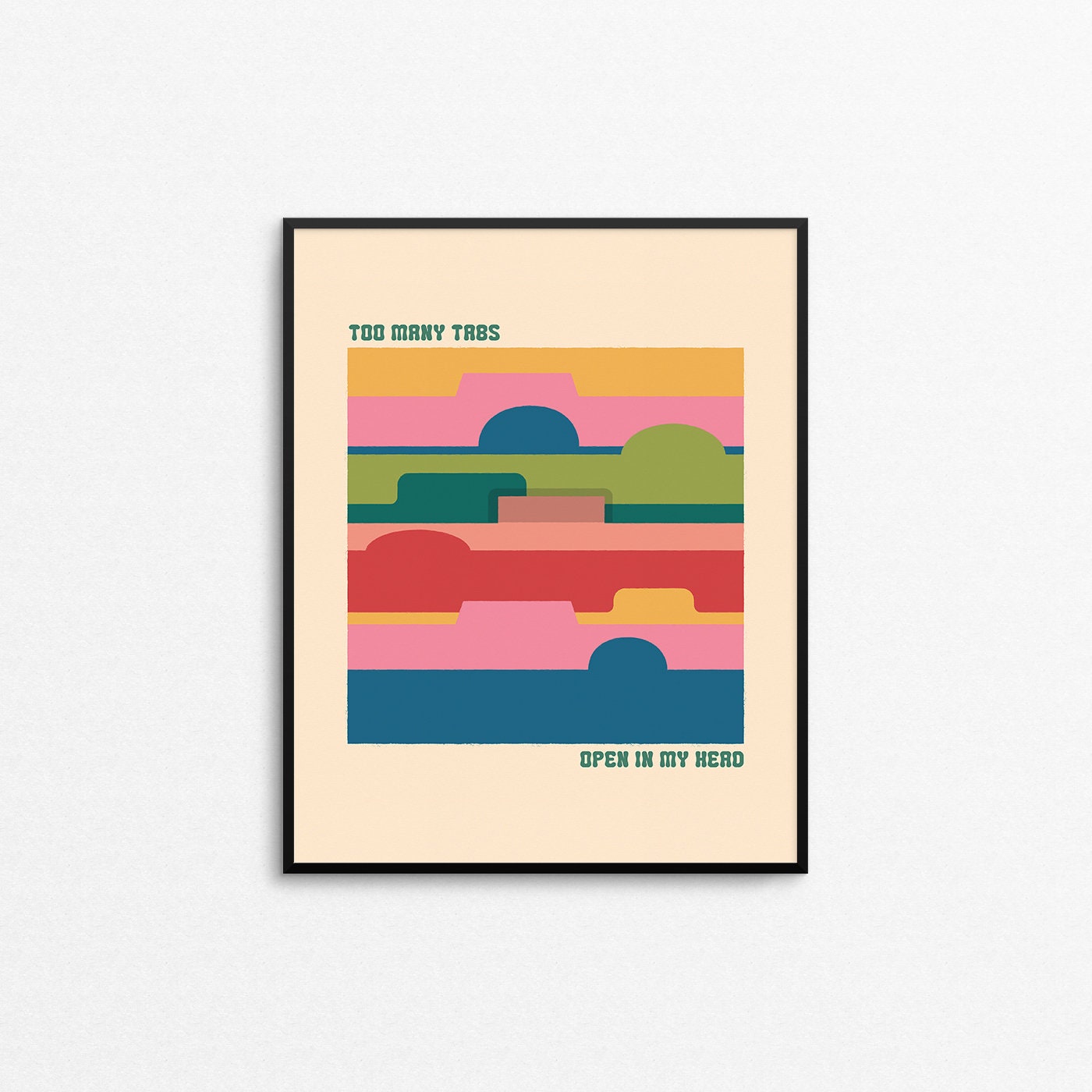 TOO MANY TABS Art Print 8x10 Busy Brain Art Print Computer - Etsy