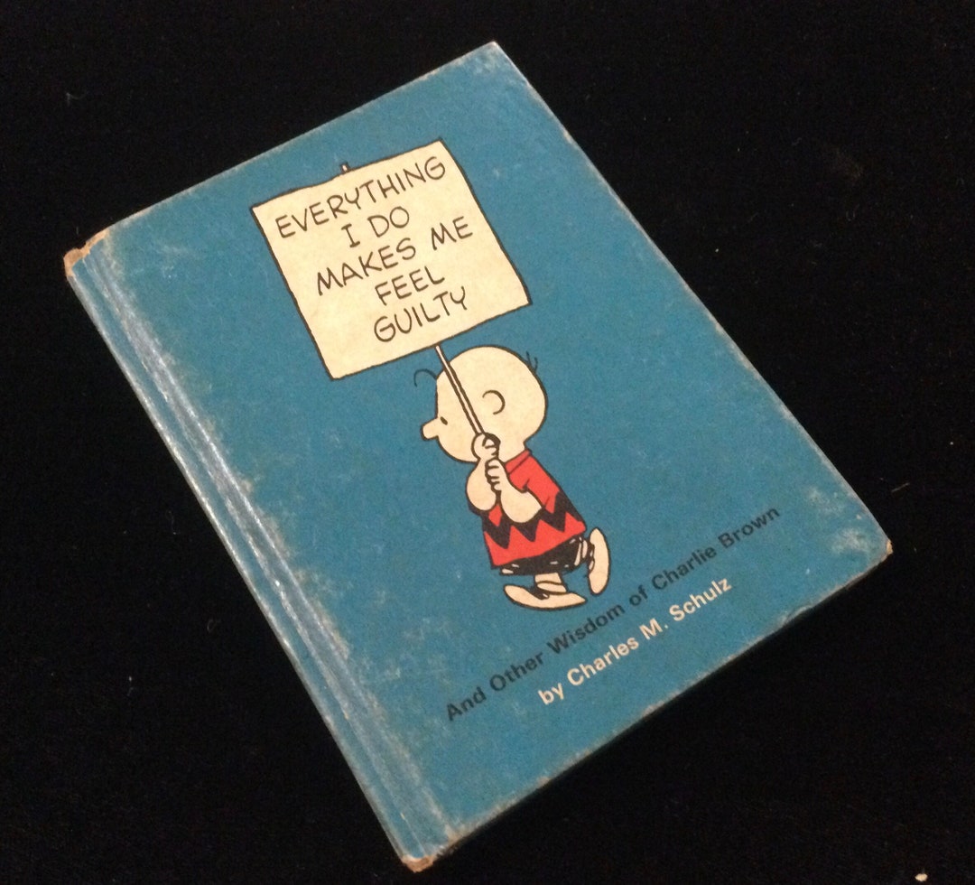 Charles Schultz Book of Humor/everything I Do Makes Me Feel Guilty/1st ...