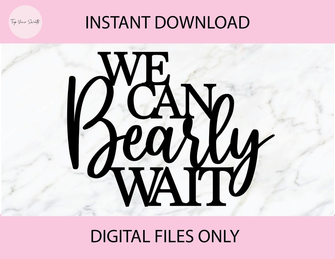 We Can Bearly Wait SVG, PNG Digital Files Cut File, Print File, Cricut ...