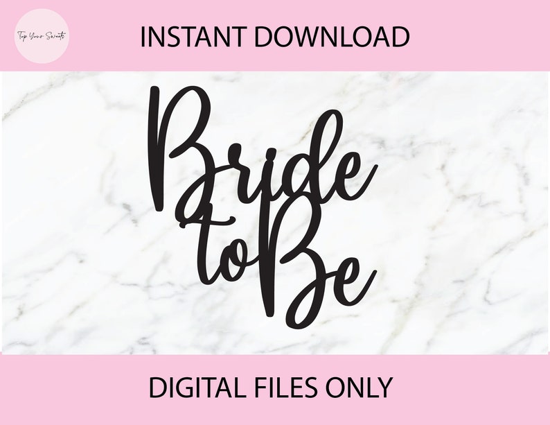 Bride to Be SVG, PNG Digital Files Cut File, Print File, Cricut, Cake ...