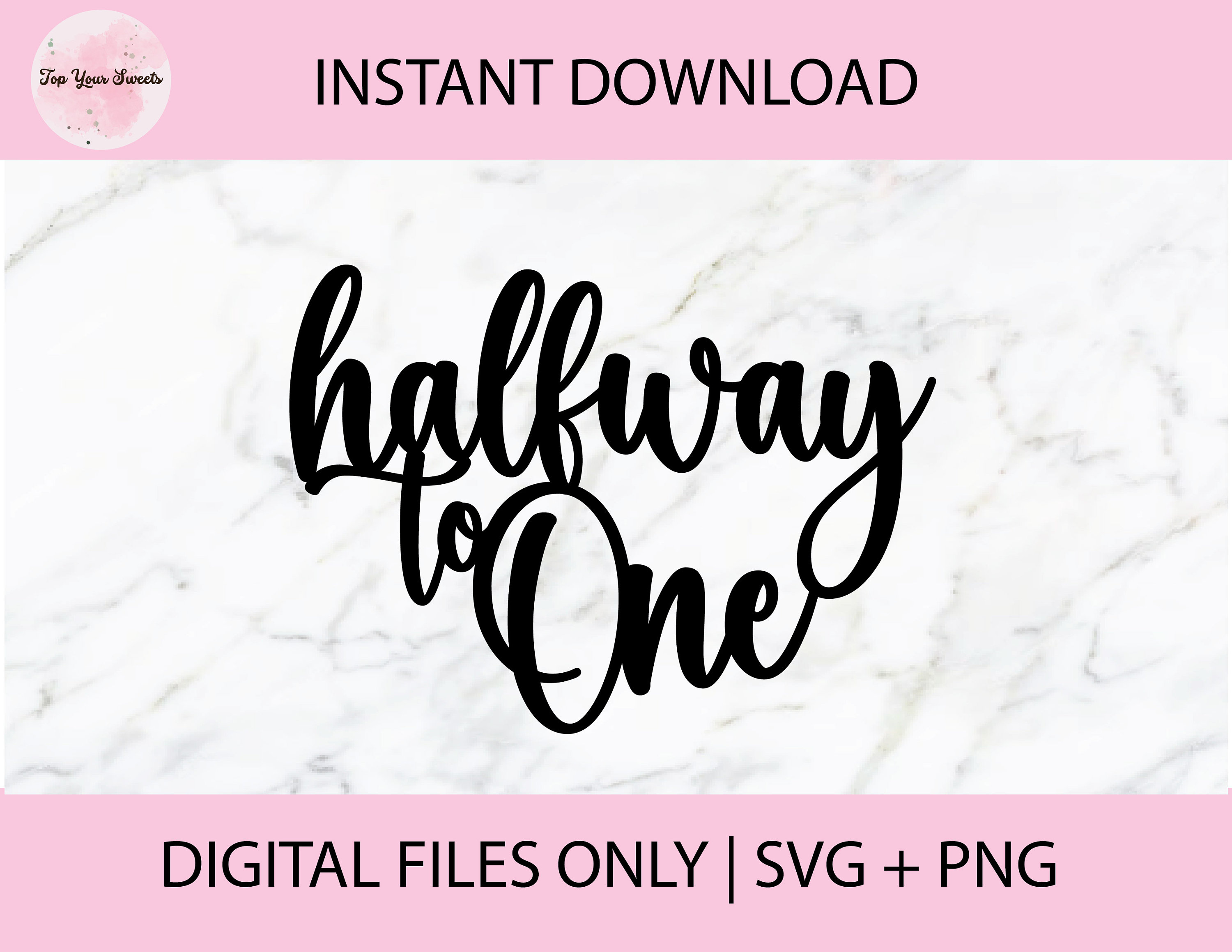 Halfway to One SVG, PNG Digital Files Cut File, Print File, Cricut ... Halfway to One SVG, PNG Digital Files Cut File, Print File, Cricut ...