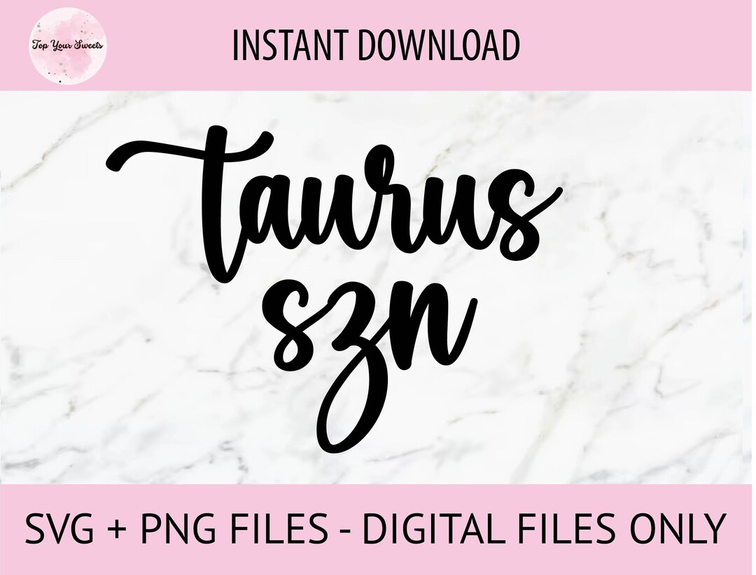 Taurus SZN SVG, PNG Digital Files | Cut File, Print File, Cricut, Laser ...