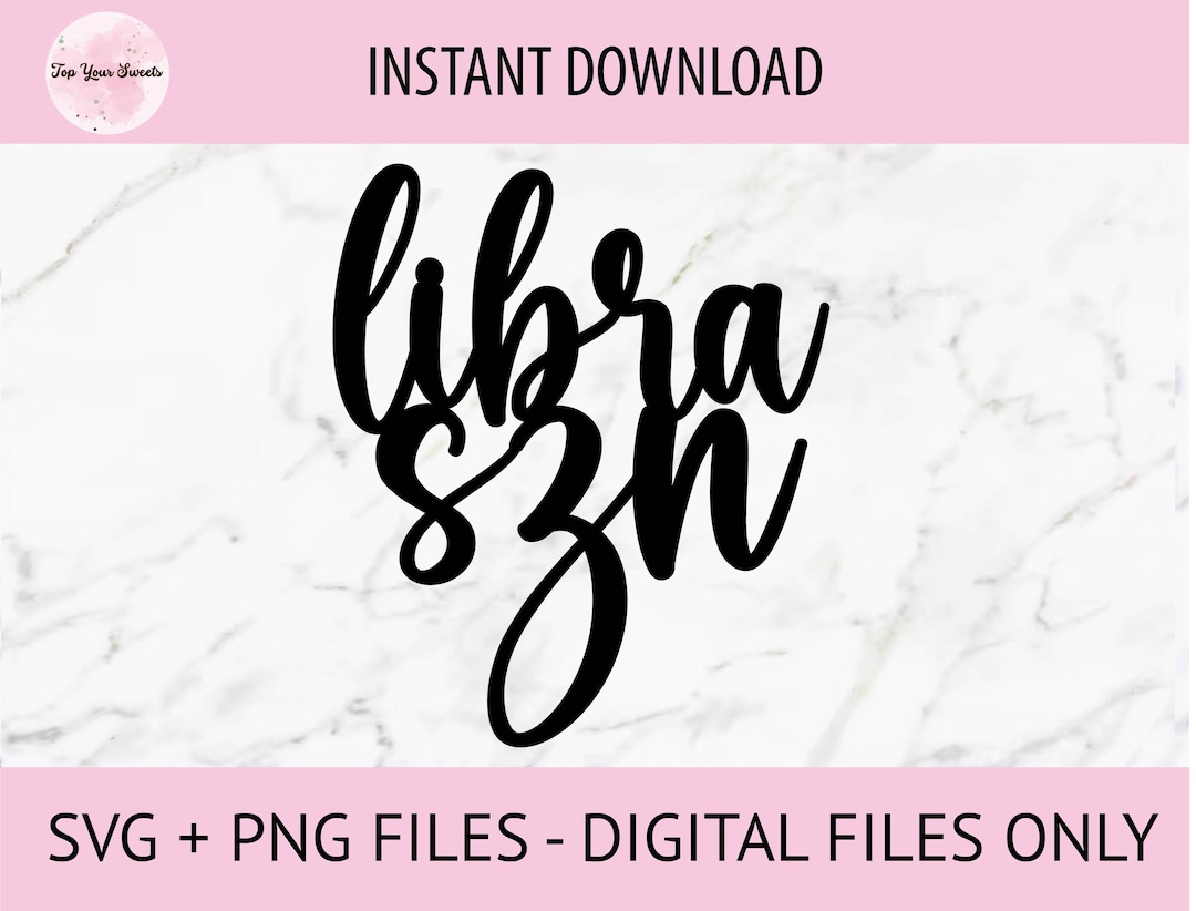 Libra SZN SVG, PNG Digital Files | Cut File, Print File, Cricut, Laser ...