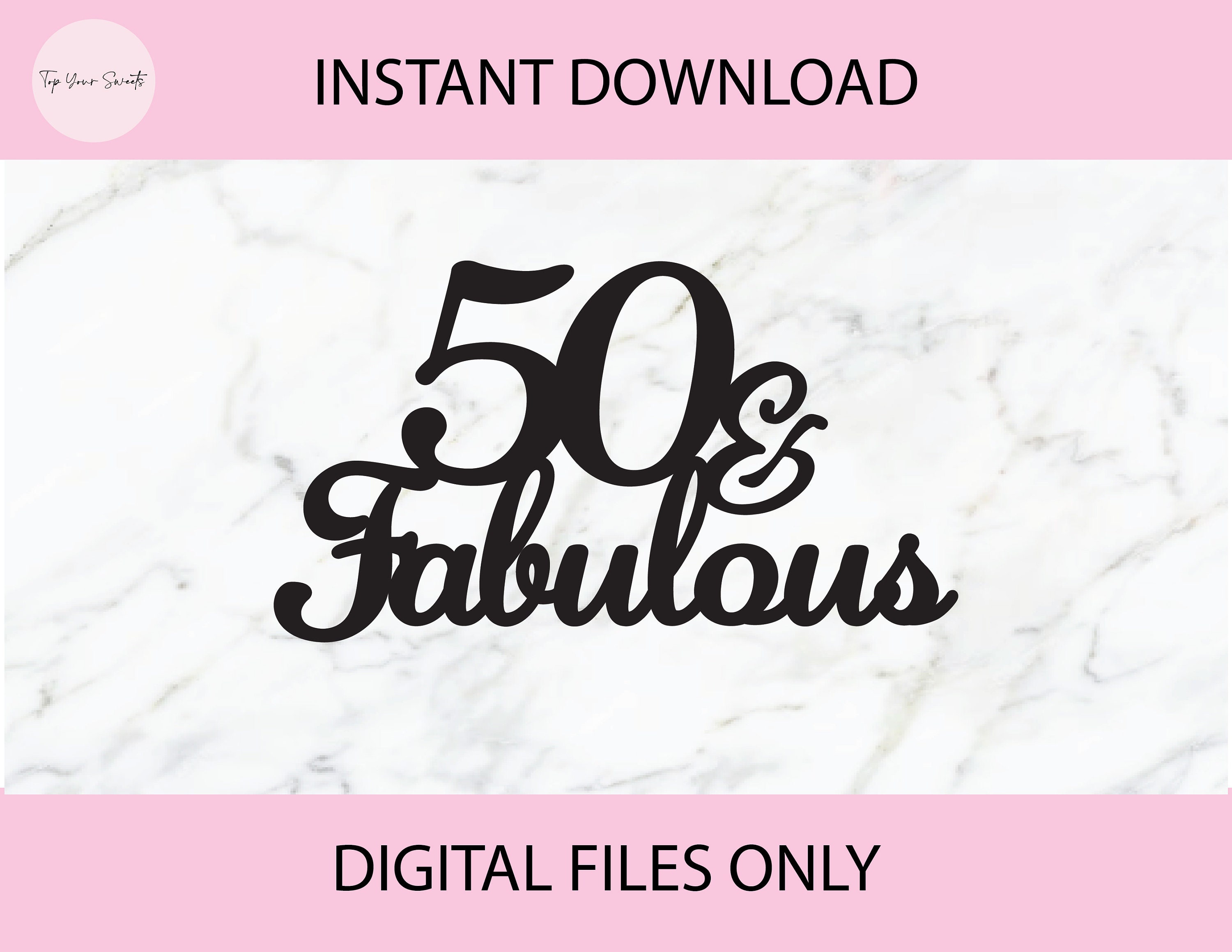 50 and Fabulous SVG, PNG Digital Files | Cut File, Print File, Cricut ...