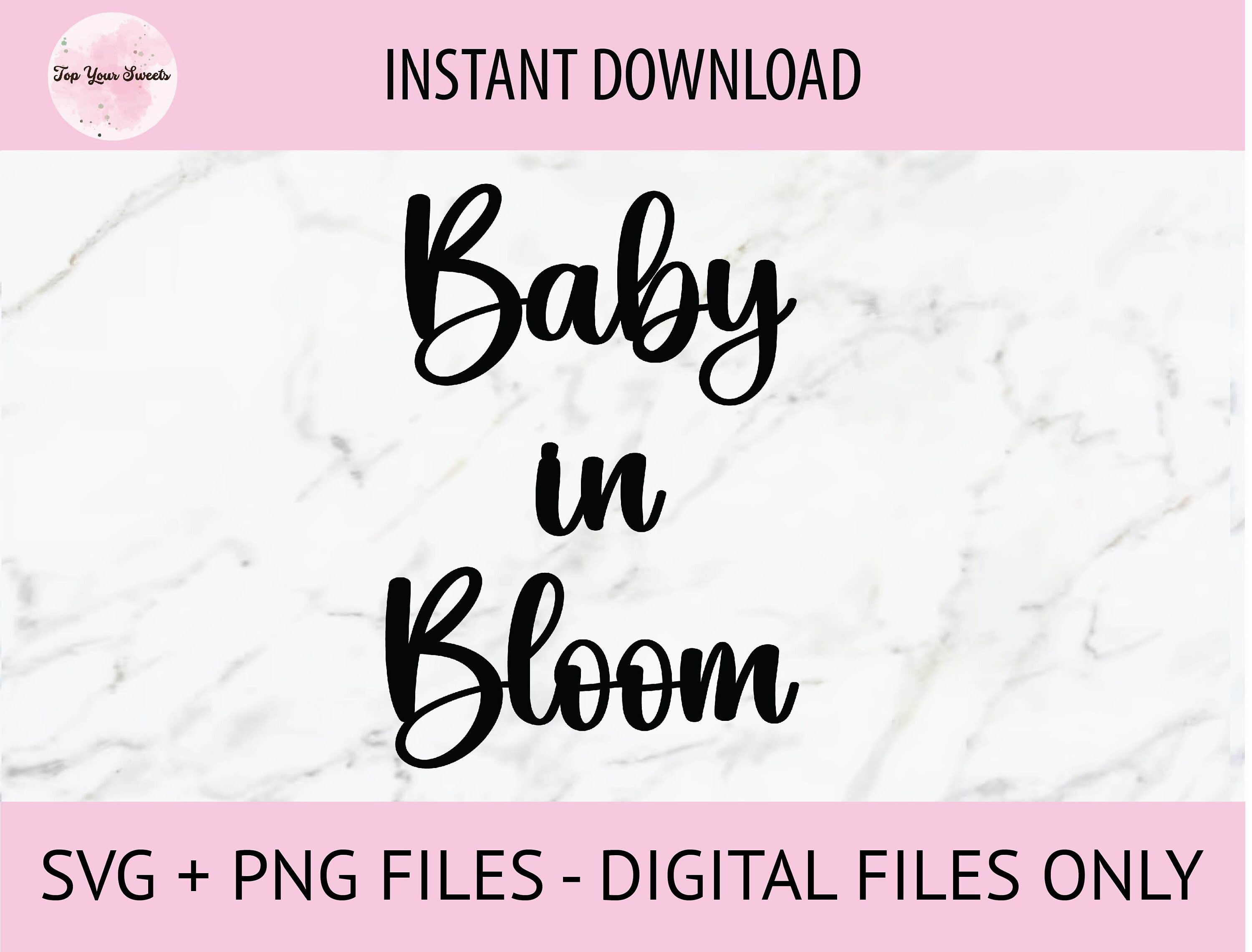 Baby in Bloom SVG, PNG Digital Files Cut File, Cricut, Laser Cut ...