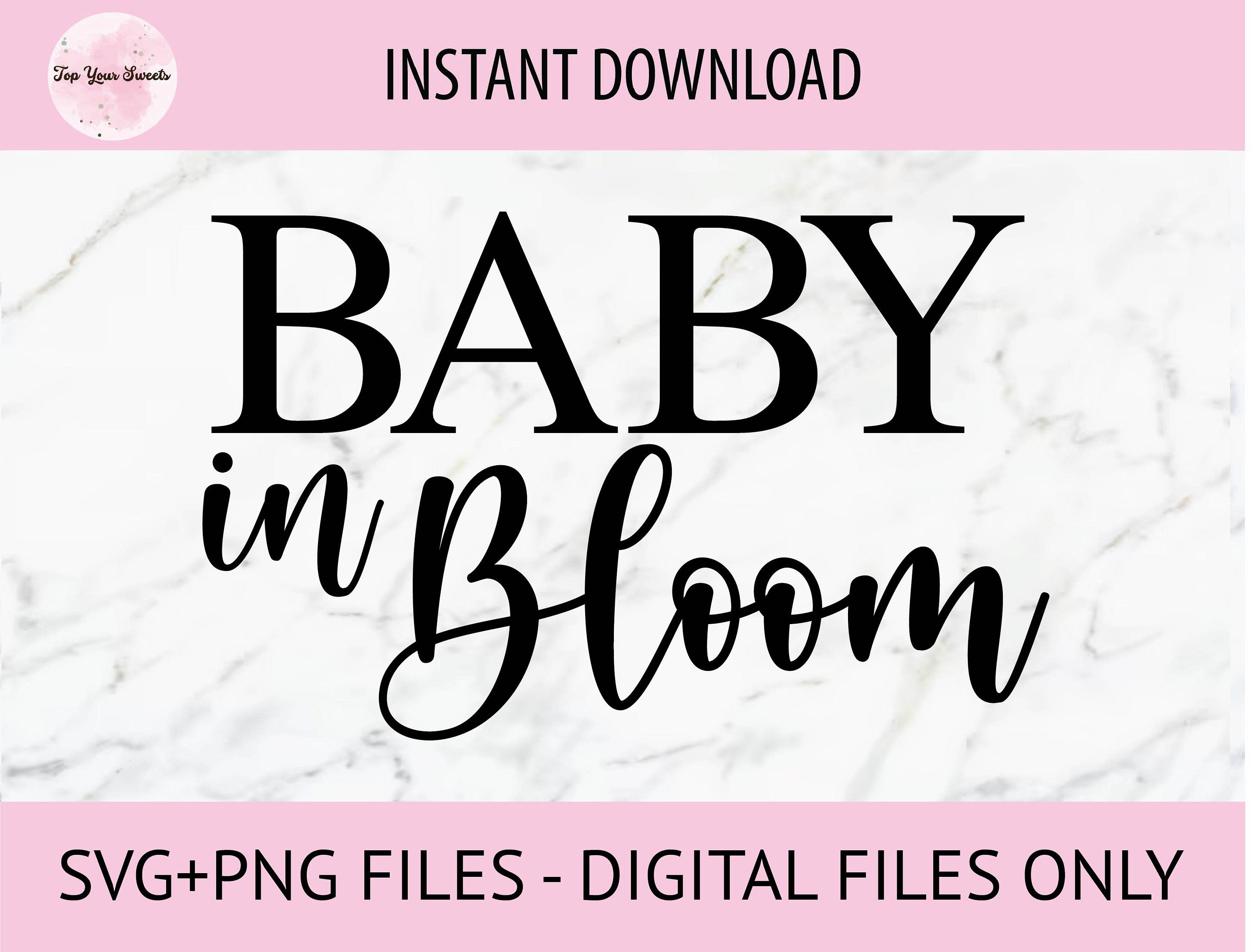 Baby in Bloom SVG, PNG Digital Files Cut File, Print File, Cricut ...