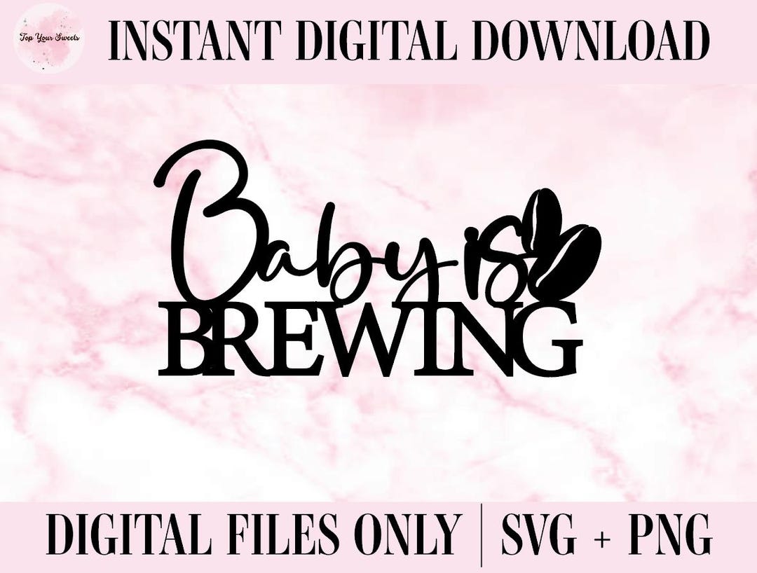 Baby is Brewing SVG, PNG: Baby Shower Decor (digital Files) - Etsy