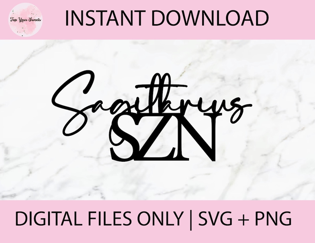Sagittarius SZN SVG PNG: Cut File, Print File (digital Download) - Etsy