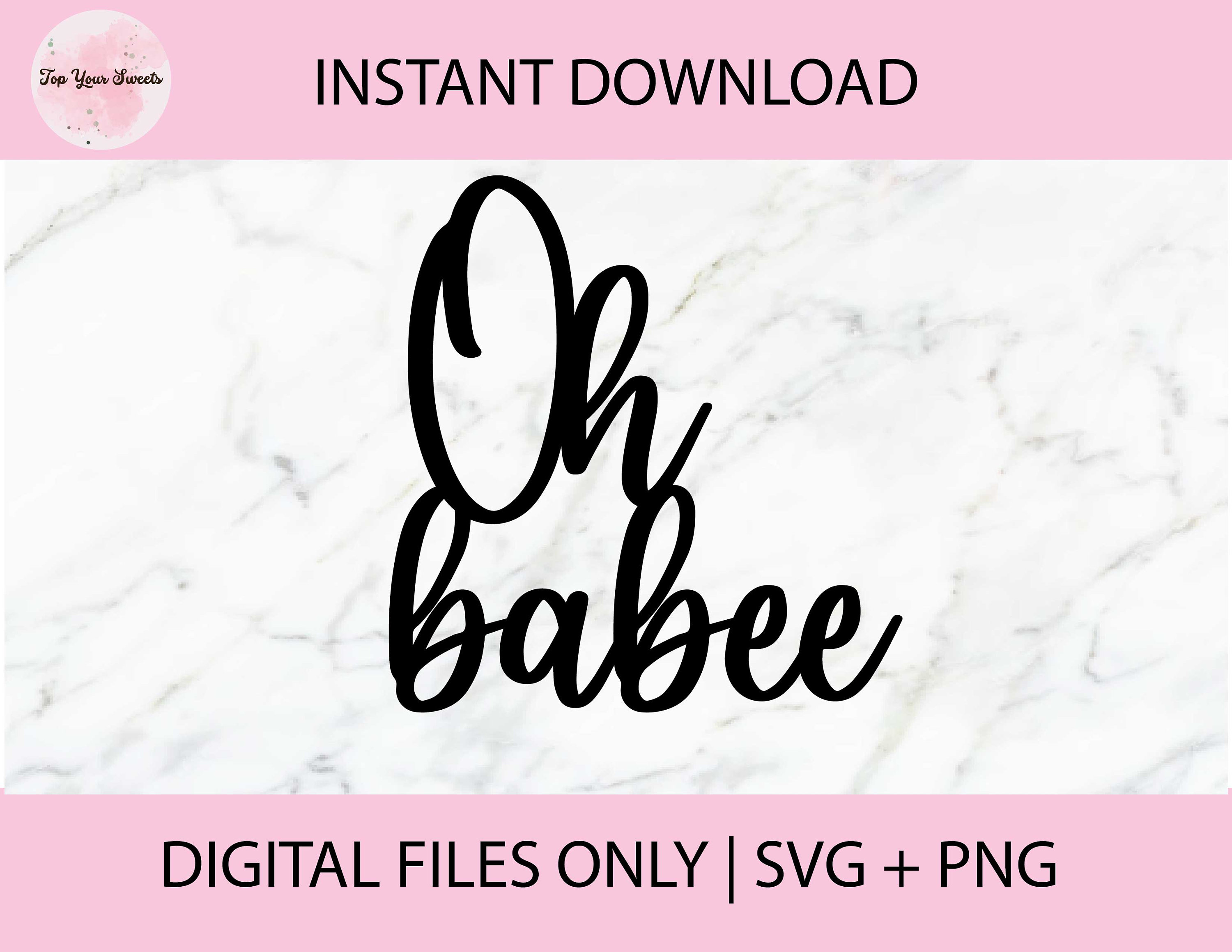 Oh Babee SVG, PNG Files: Cricut, Laser Cut, Glowforge (digital Download ...