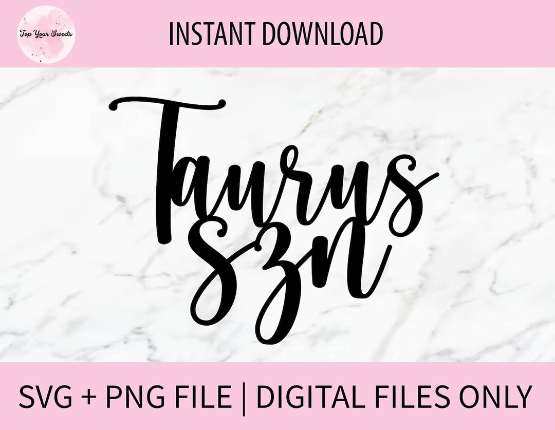 Taurus SZN SVG, PNG Digital Files | Cut File, Instant Download, Cricut ...