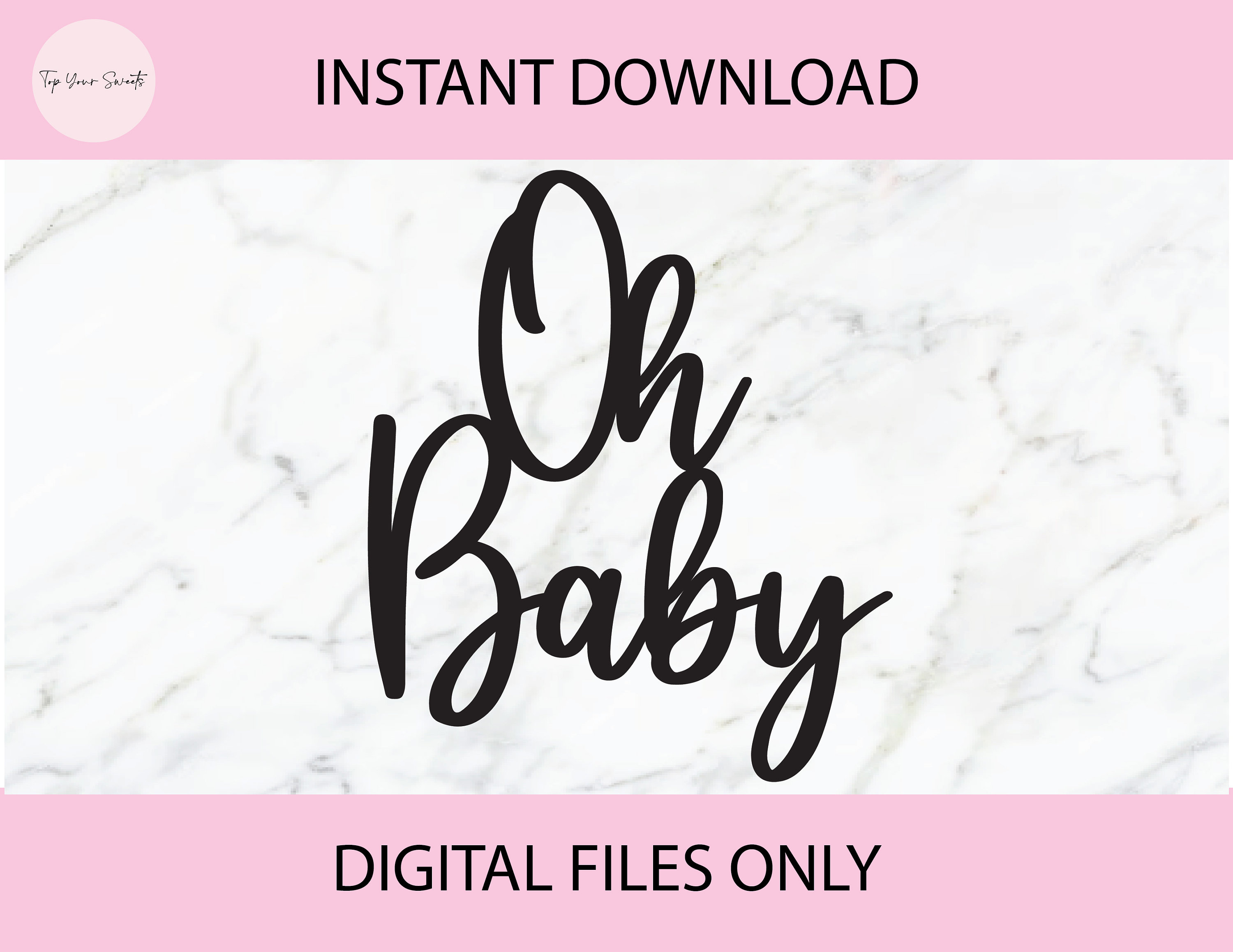 Oh Baby SVG, PNG Digital Files Cut File, Print File, Cricut, Cake ...