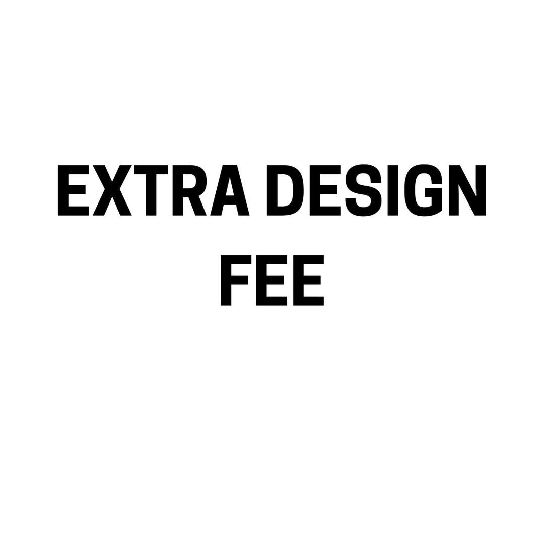 Extra Design Fee | Custom Design Work - Etsy