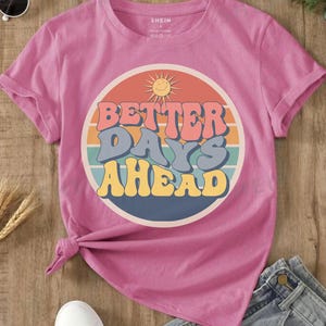 Better Days Ahead PNG - Etsy