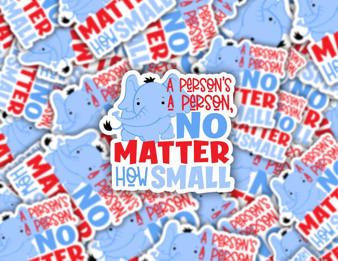 3 Inch No Matter How Small Sticker | Horton Hears a Who | Read ...