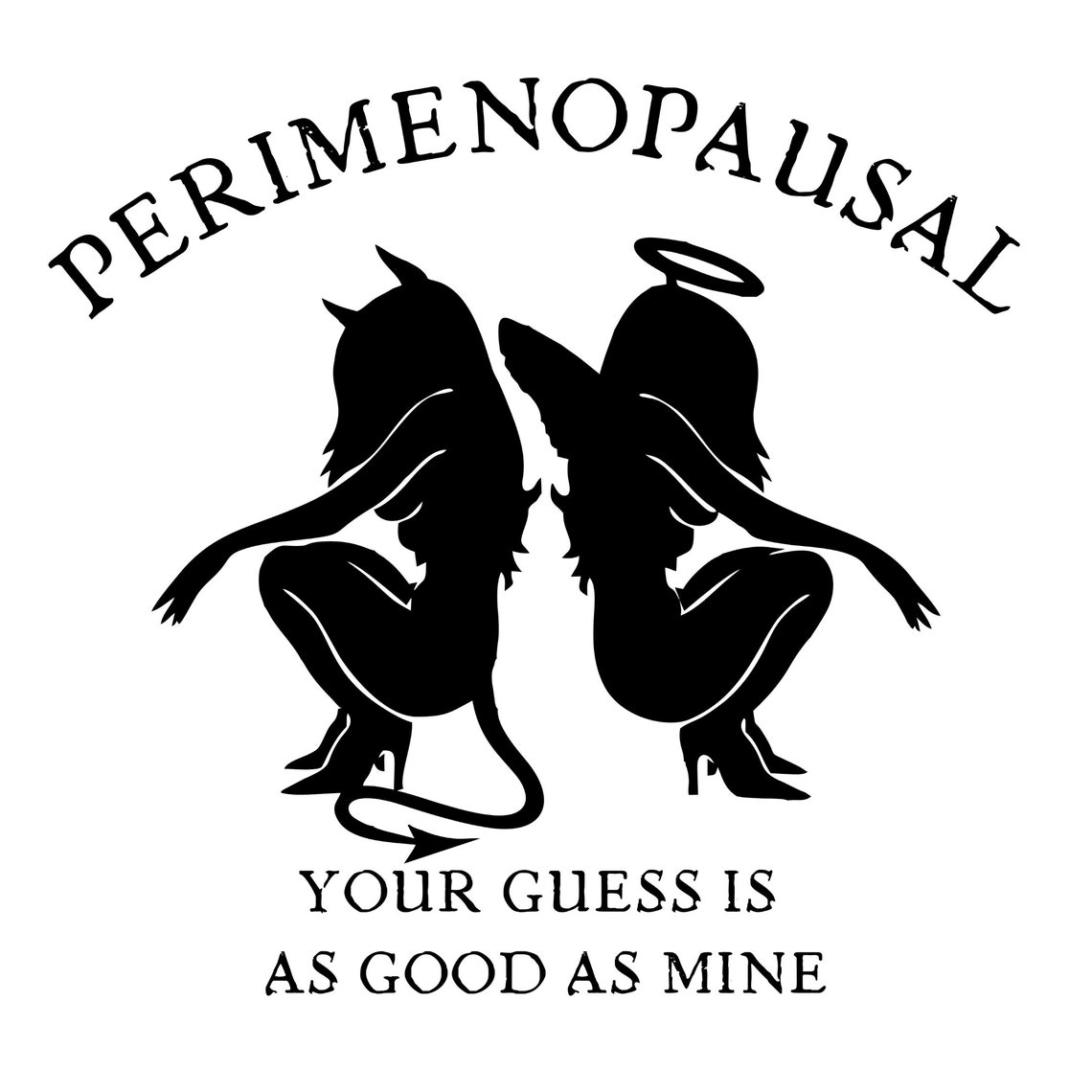 DIGITAL Funny Perimenopausal SVG PNG, Perimenopause, Funny ...