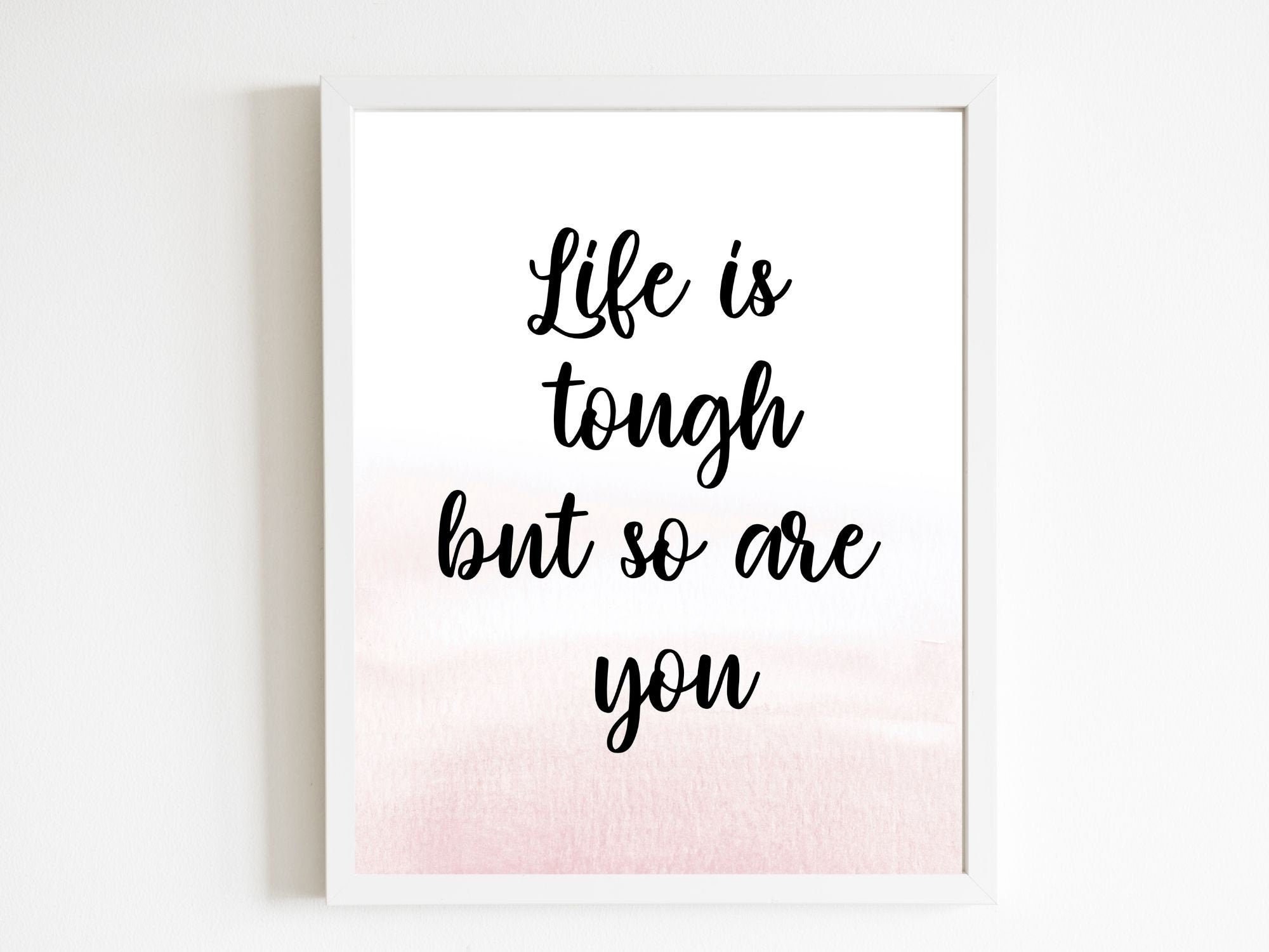 Life is Tough but so Are You Print, Girl Boss Decor, Trendy Wall Prints ...