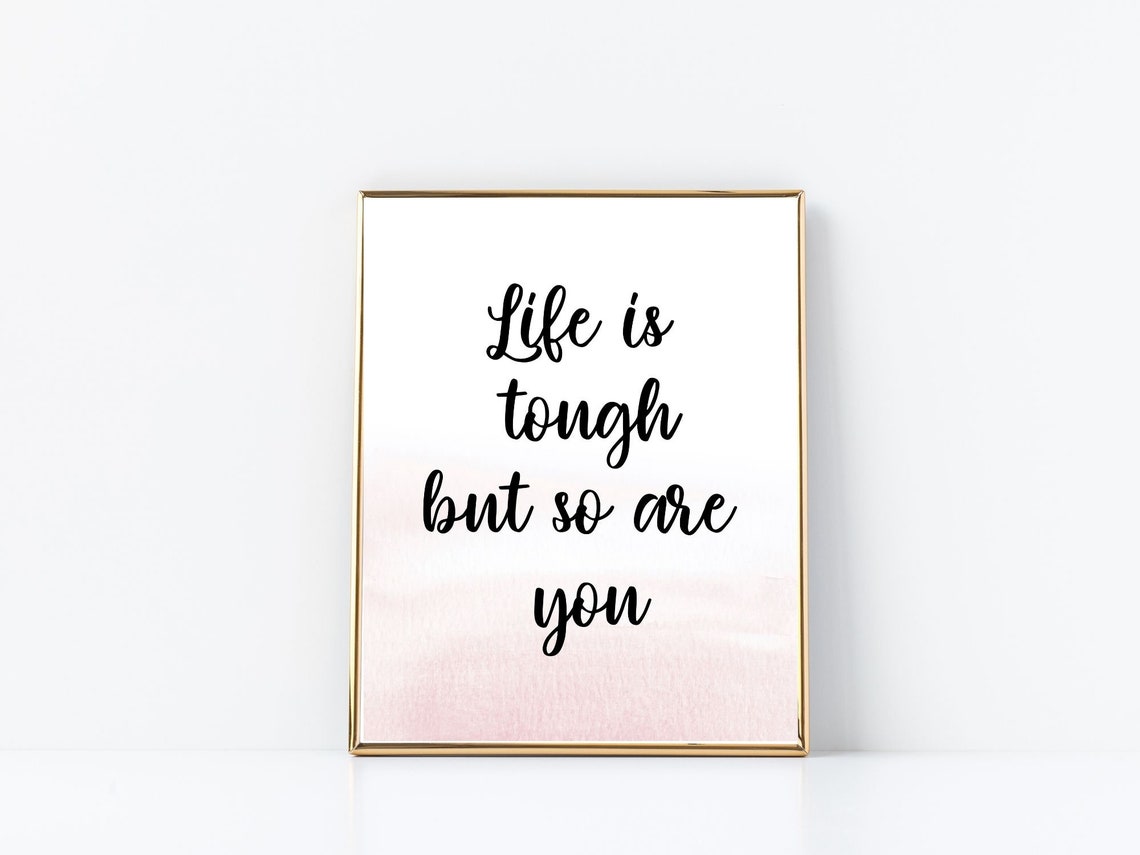 Life is Tough but so Are You Print, Girl Boss Decor, Trendy Wall Prints ...