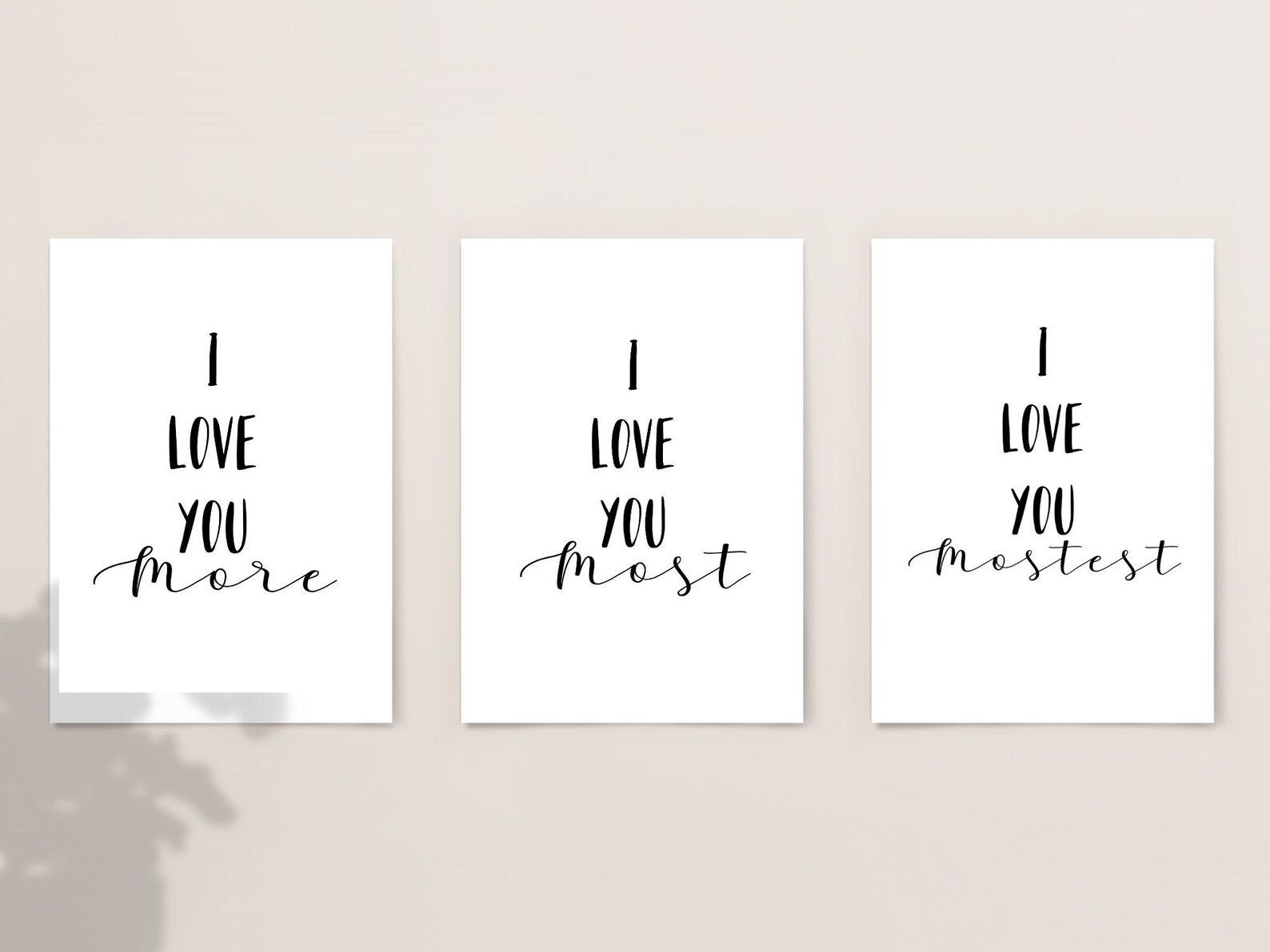 I Love You, I Love You More, I Love You Most, I Love You Mostest Above ...