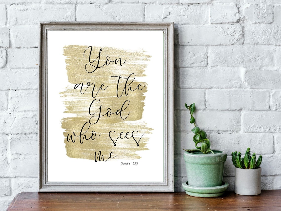 You Are the God Who Sees Me, Scripture Wall Art Printable, Bible Verse ...