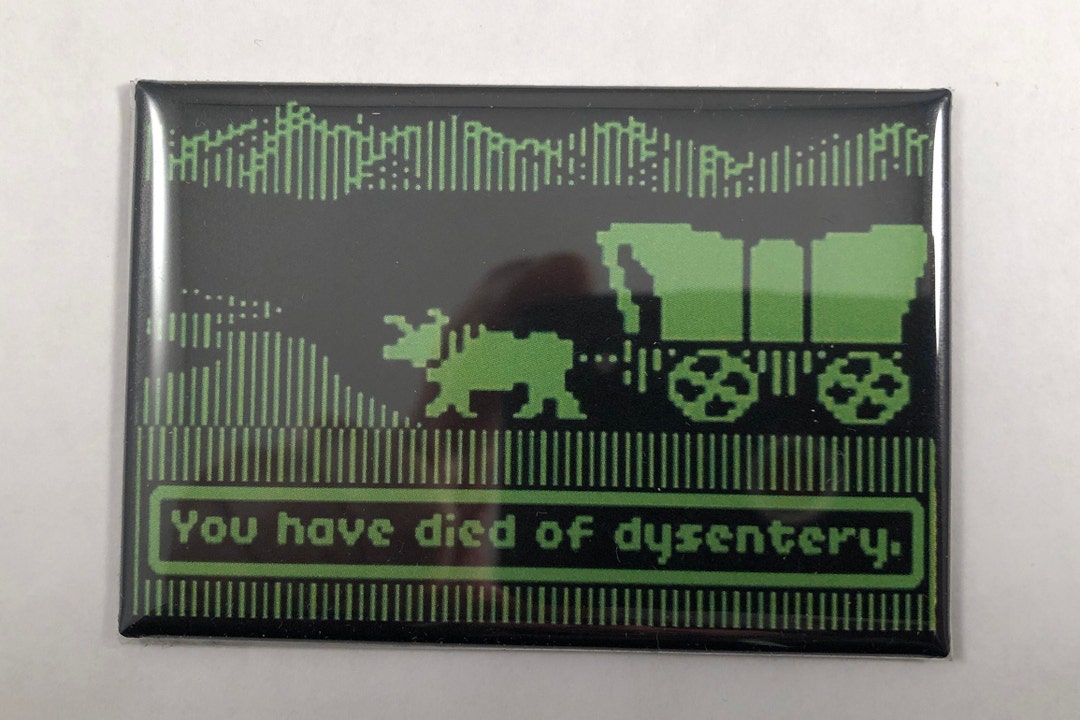 Oregon Trail "you Died of Dysentery." Refrigerator Magnet - Etsy