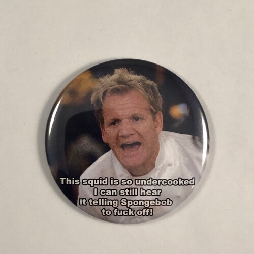 Gordon Ramsay this Squid is so Undercooked... - Etsy