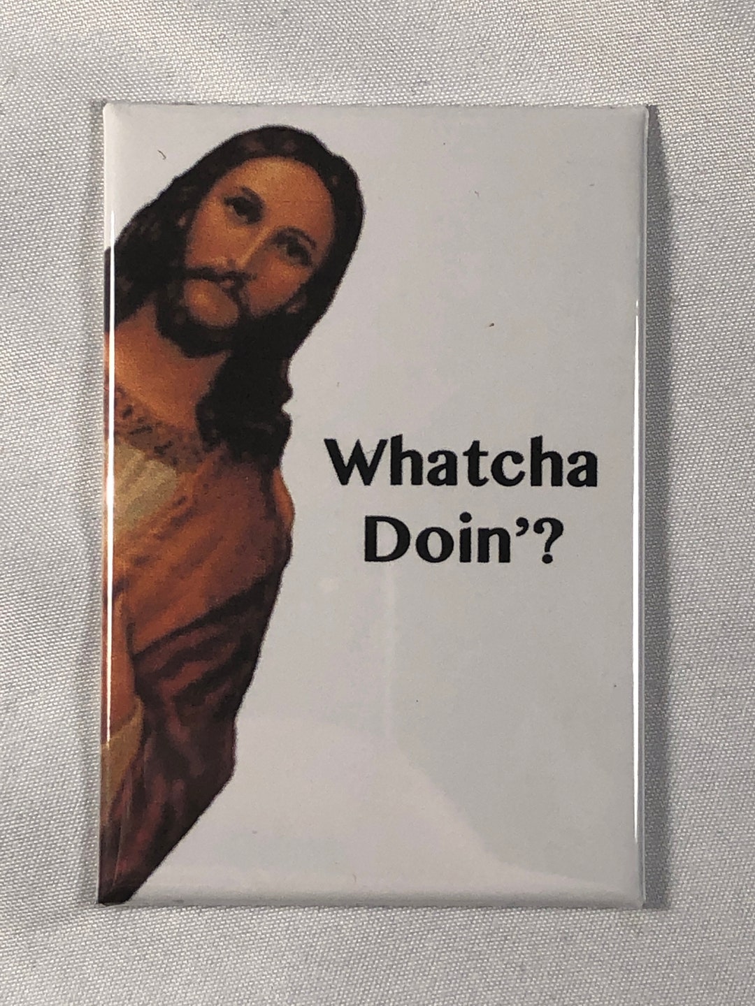 Jesus "whatcha Doin'?" Refrigerator Magnet - Etsy